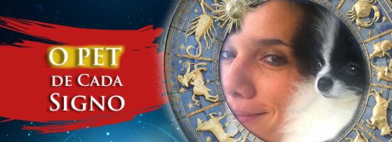 Pet de Cada Signo - Características - Por Paula Pires